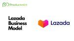 The Lazada Business Model – How Does Lazada Work & Make Money?