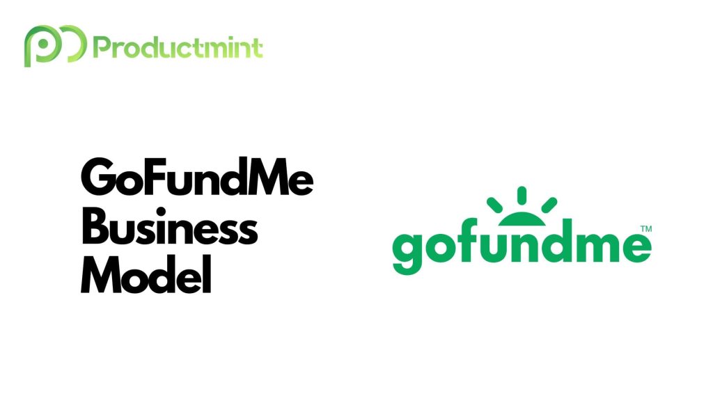 How Does GoFundMe Make Money? Dissecting Its Business Model