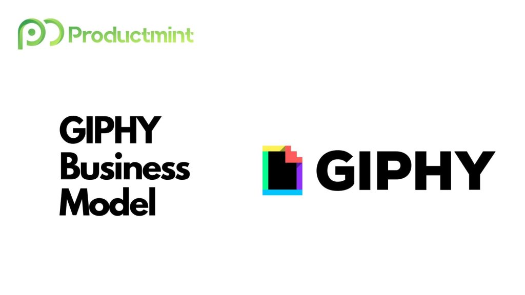 The GIPHY Business Model – How Does GIPHY Make Money?