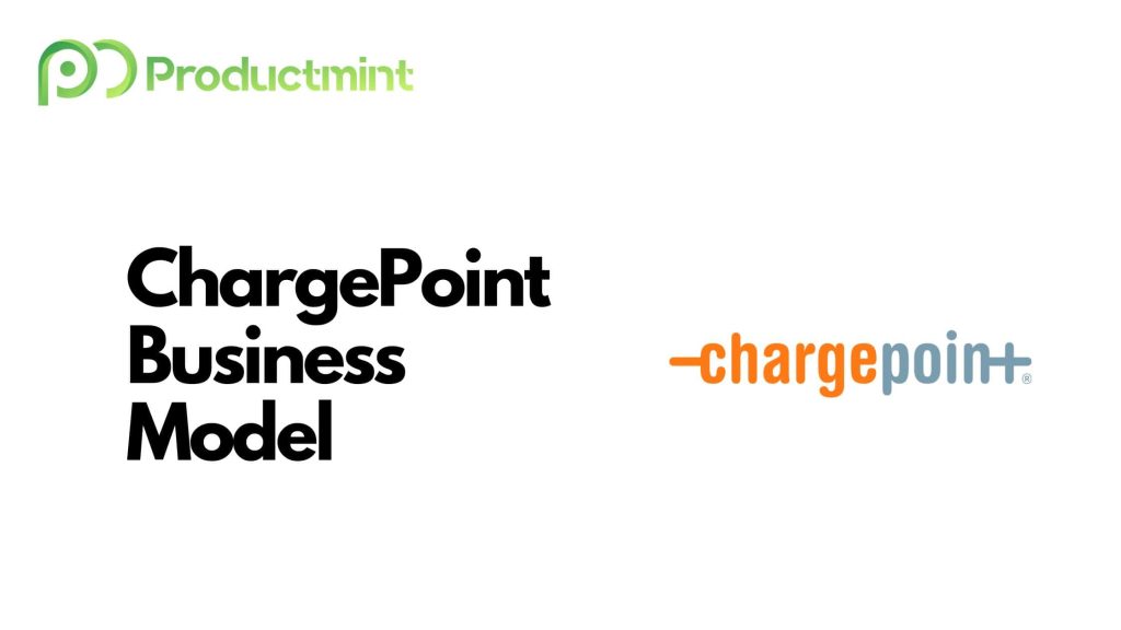 The ChargePoint Business Model: How The Firm Makes Money