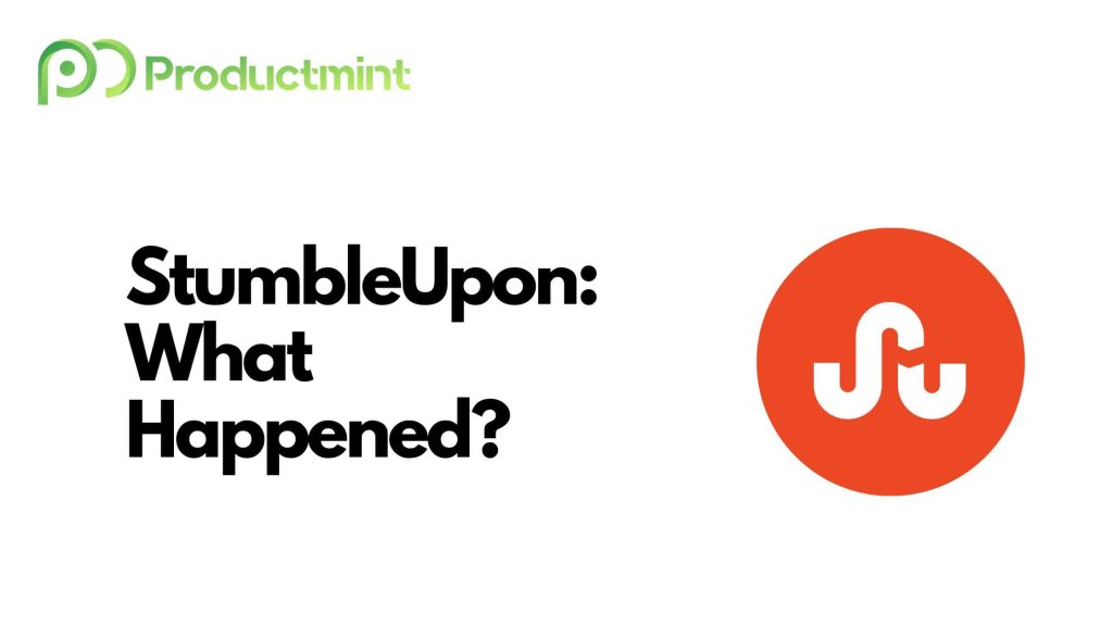 What Happened To StumbleUpon? Here's Why It Was Shut Down