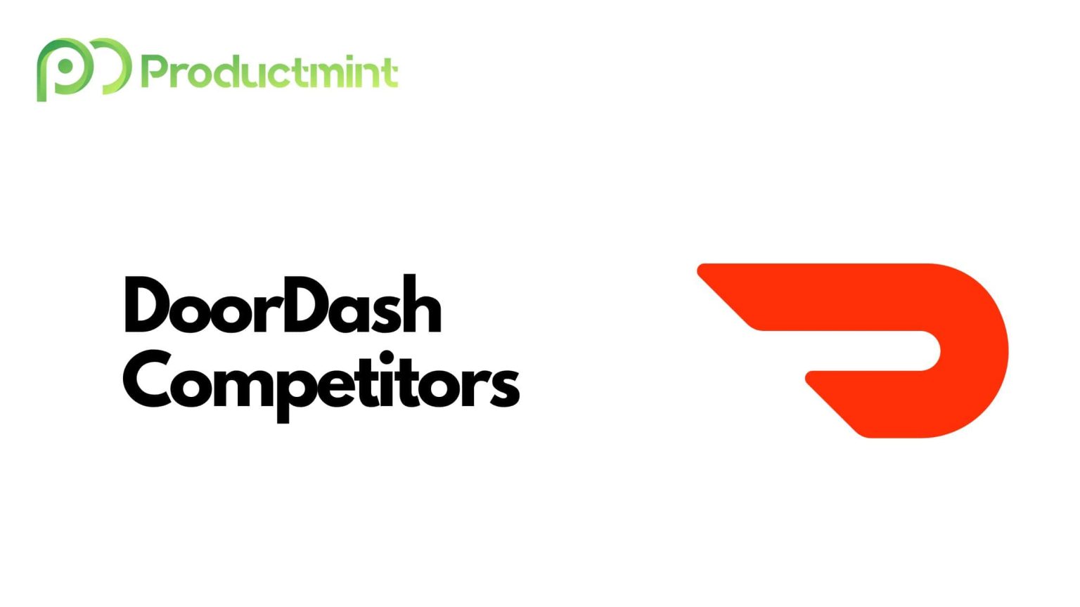 DoorDash Competitors Analysis: Ranking Its 14 Biggest Rivals