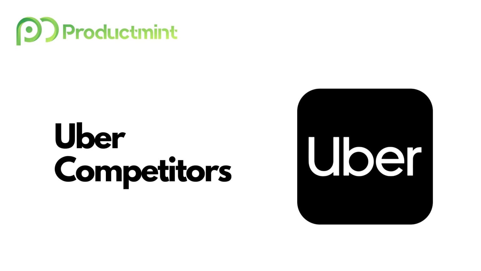 Uber Competitors Analysis: 11 Ride-Sharing Giants To Watch Out For