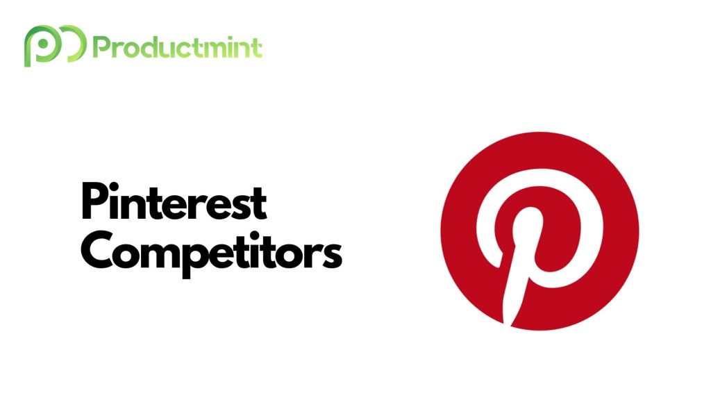 The 7 Biggest Pinterest Competitors Ranked
