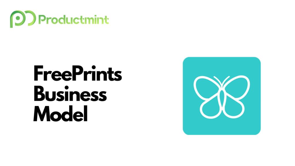 How Does FreePrints Make Money Dissecting Its Business Model How Does FreePrints Make Money Dissecting Its Business Model