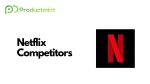 Netflix Competitors: Ranking Its 16 Biggest Rivals