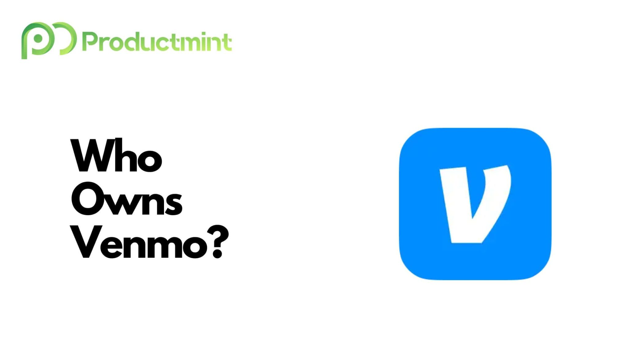 Who Owns Venmo? The Answer Might Surprise You